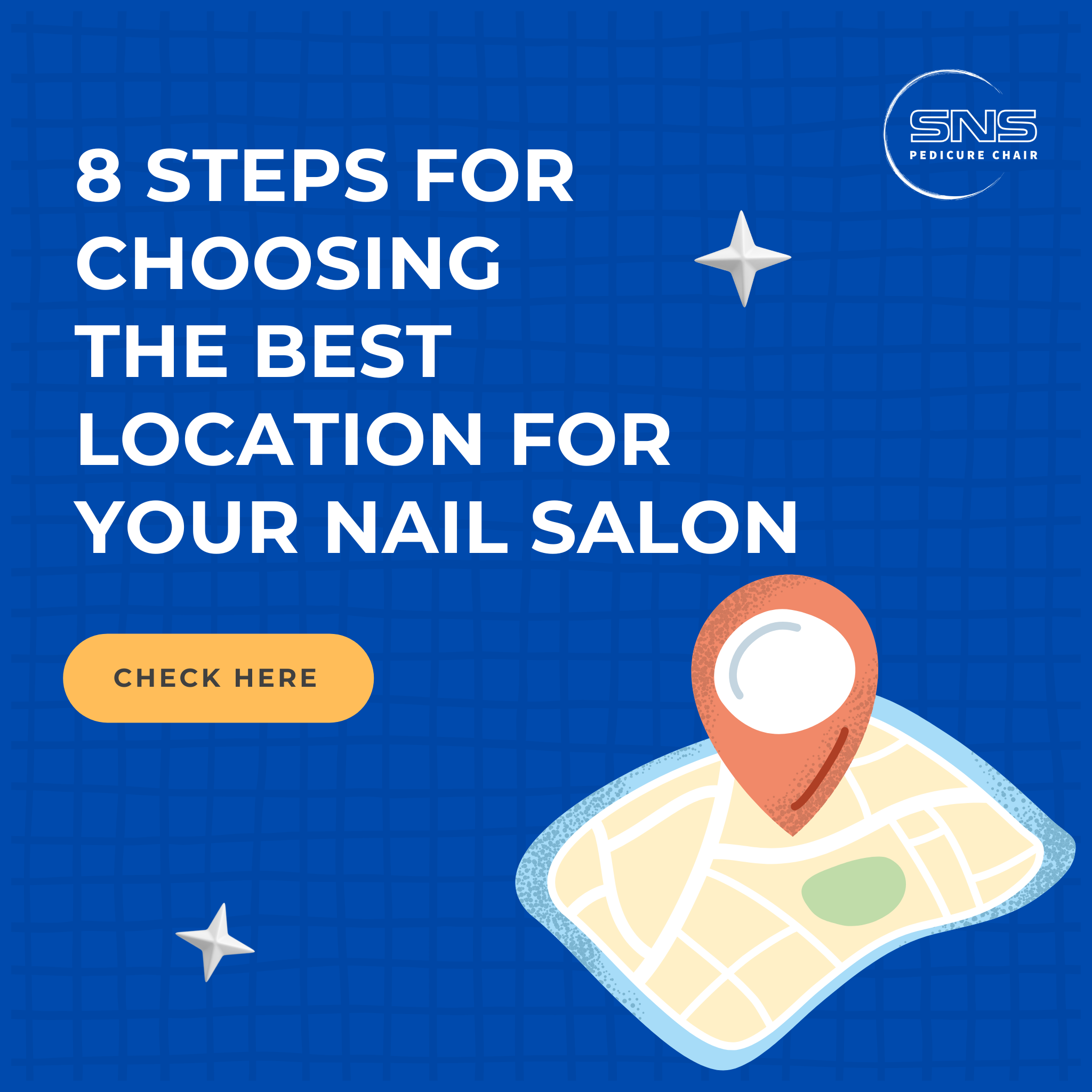 8 Steps for Choosing the Best Location for Your Nail Salon – SNS Pedicure