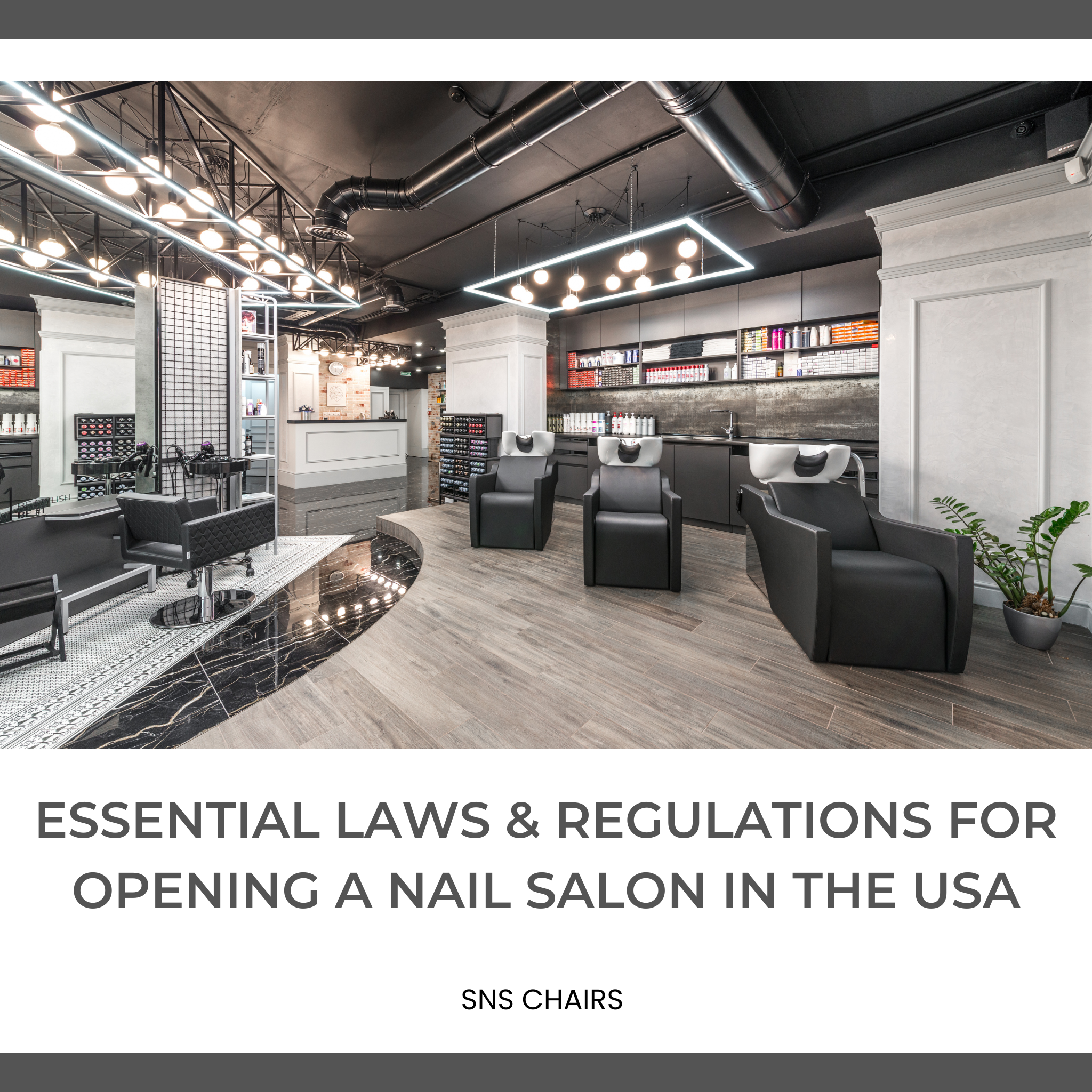 Essential Laws & Regulations for Opening a Nail Salon in the USA – SNS ...