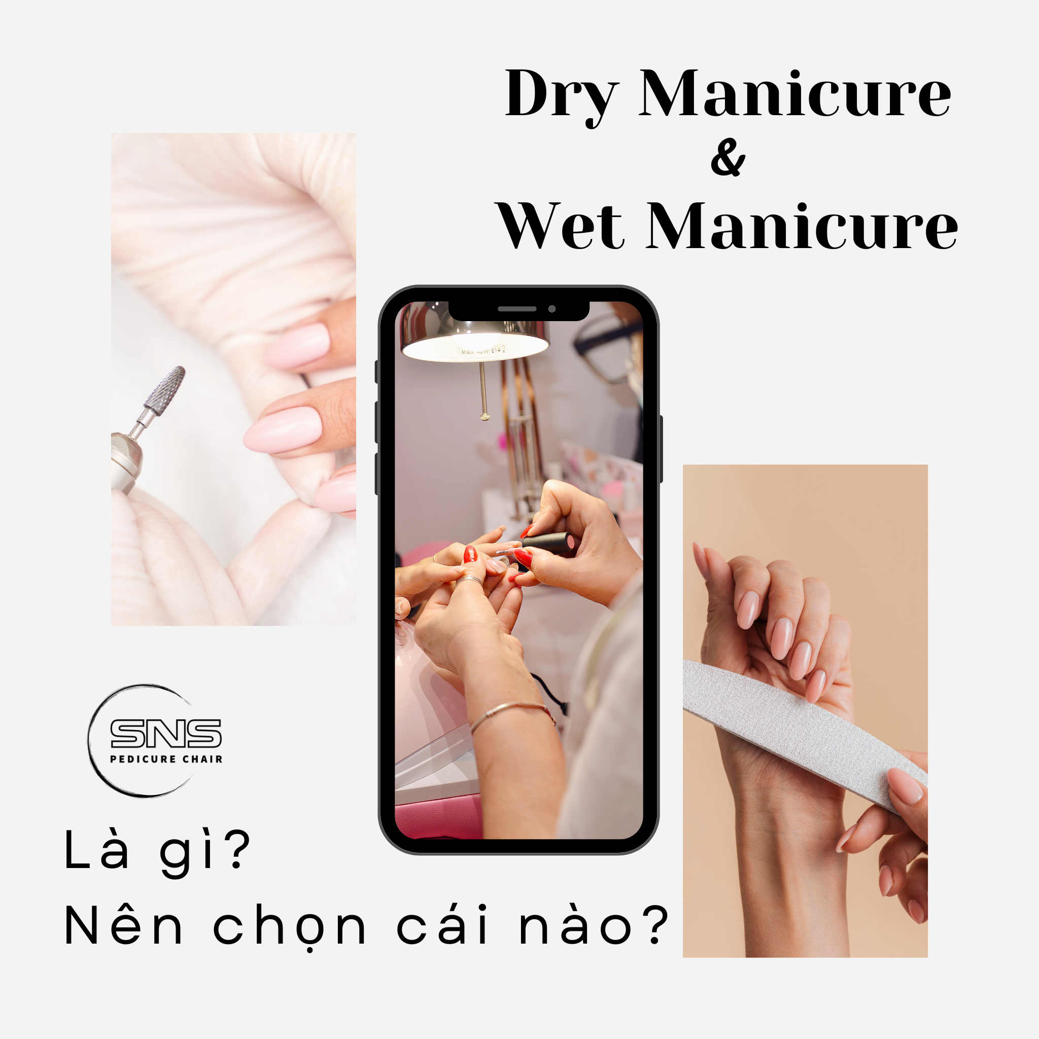 Dry Manicure và Wet Manicure là gì? Cái nào tốt hơn? - SNS Chairs – SNS ...