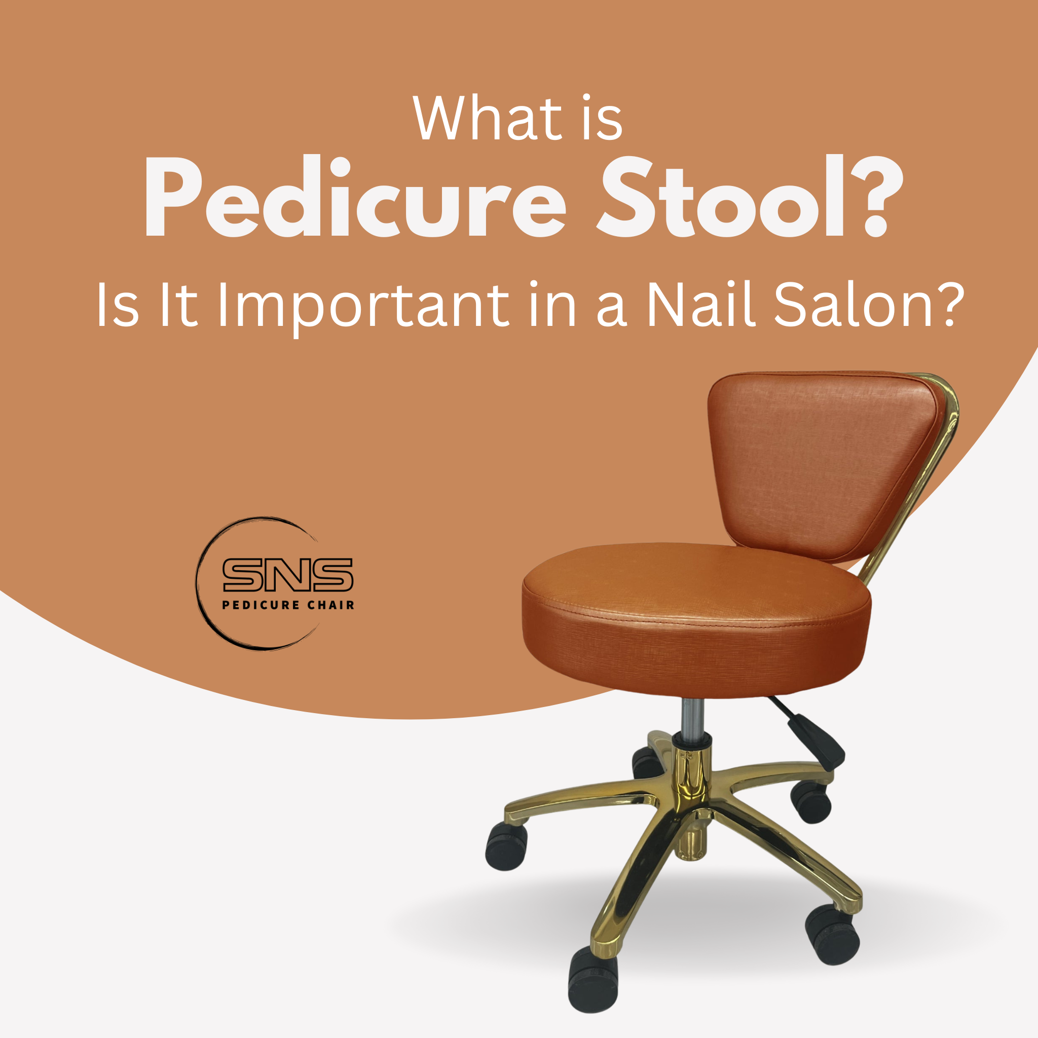What is a Pedicure Stool? Is It Important in a Nail Salon? – SNS Pedicure