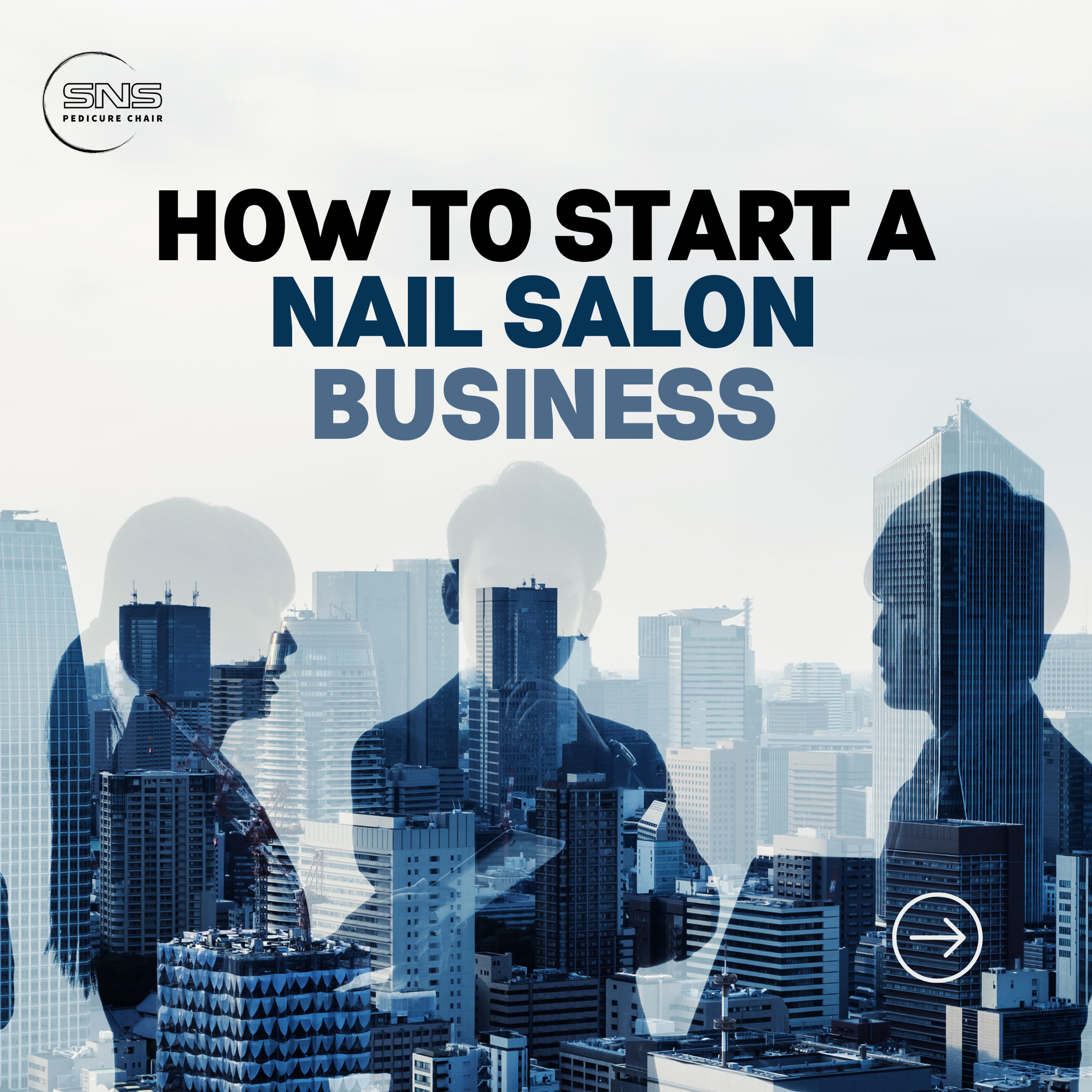 How To Start a Nail Salon Business? – SNS Pedicure