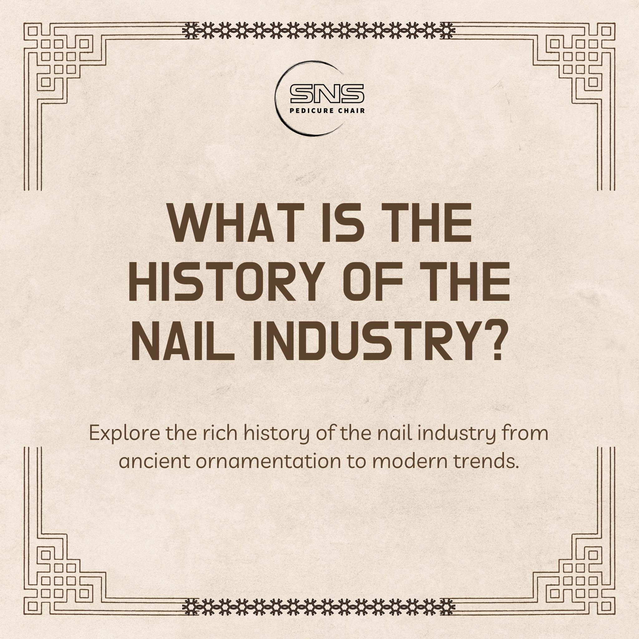 What Is the History of the Nail Industry? – SNS Pedicure