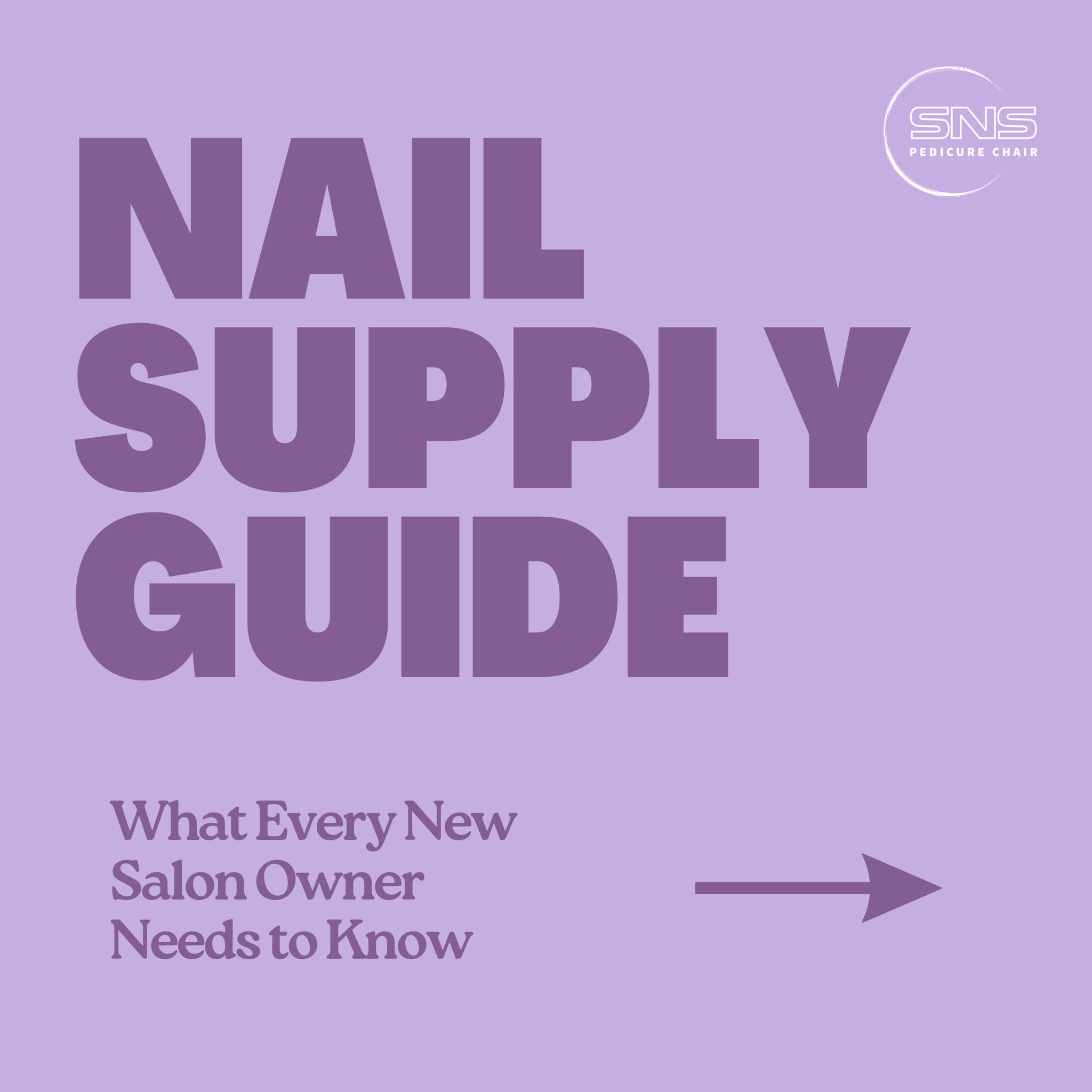Nail Supply Guide: What Every New Salon Owner Needs to Know – SNS Pedicure